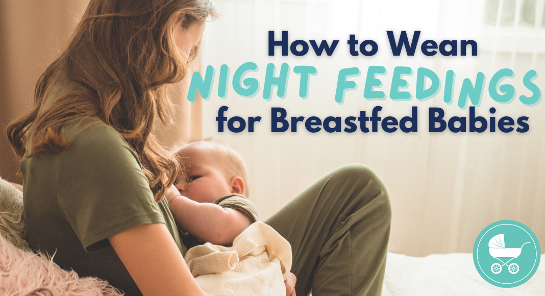 How To Wean Night Feedings For Breastfed Babies Welcome To The Cradle