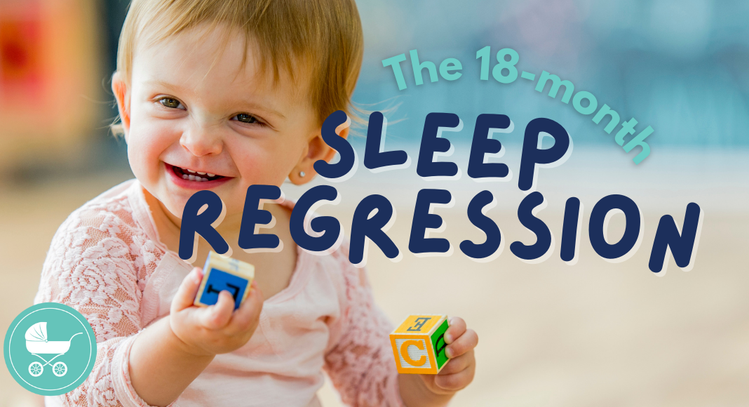 The 18 Month Sleep Regression Welcome To The Cradle Coach