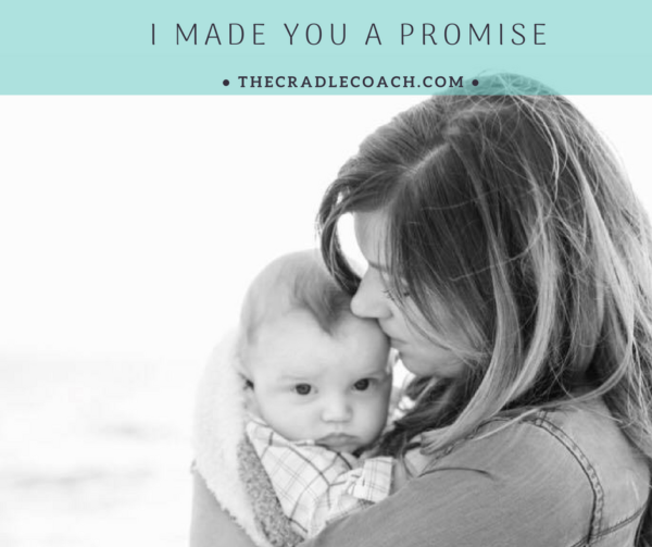 I Made You a Promise - Pediatric Sleep Coach - The Cradle Coach