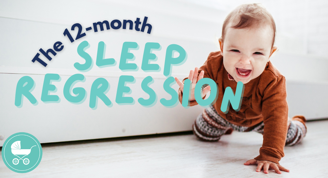 The 12 Month Sleep Regression Welcome To The Cradle Coach